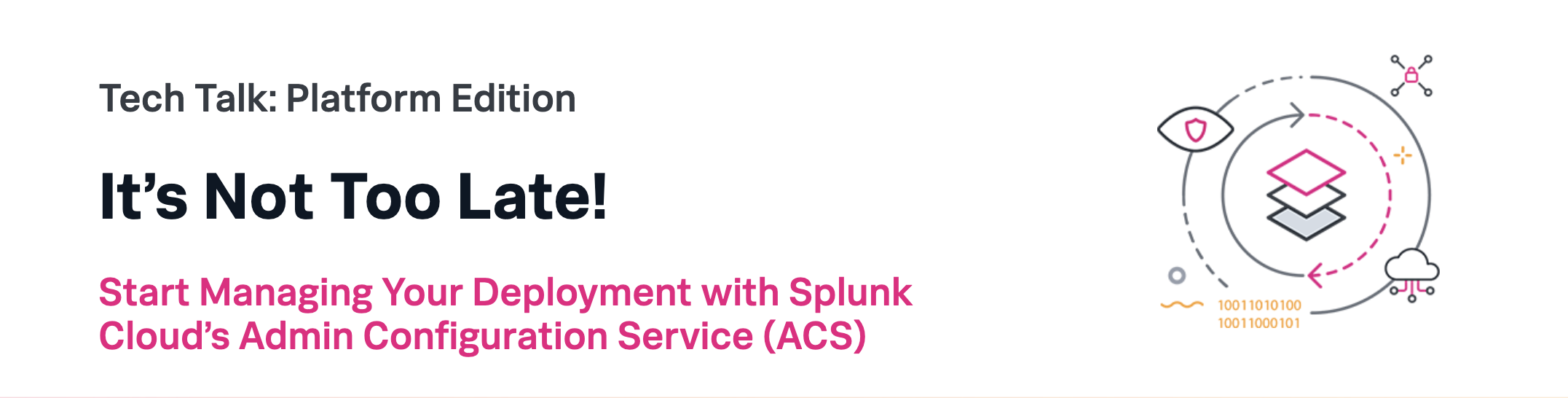 Start Managing Your Deployment with Splunk Cloud’s... - Splunk Community