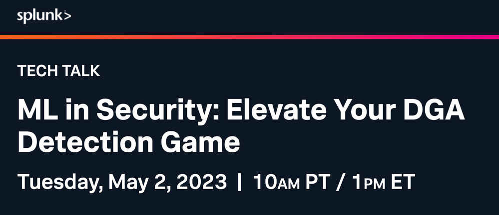 ML in Security: Elevate Your DGA Detection Game - Splunk Community