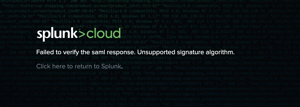 Unable to Setup SAML with Custom IDP [Unsupported ... - Splunk Community