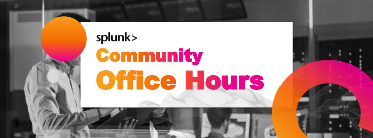 Community Office Hours - Splunk Community