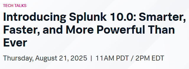Introducing Splunk 10.0: Smarter, Faster, and More Powerful Than Ever