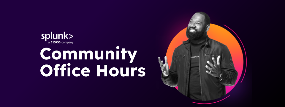 Community Office Hours - Splunk Community