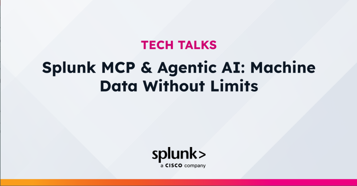 Splunk MCP & Agentic AI: Machine Data Without Limits
